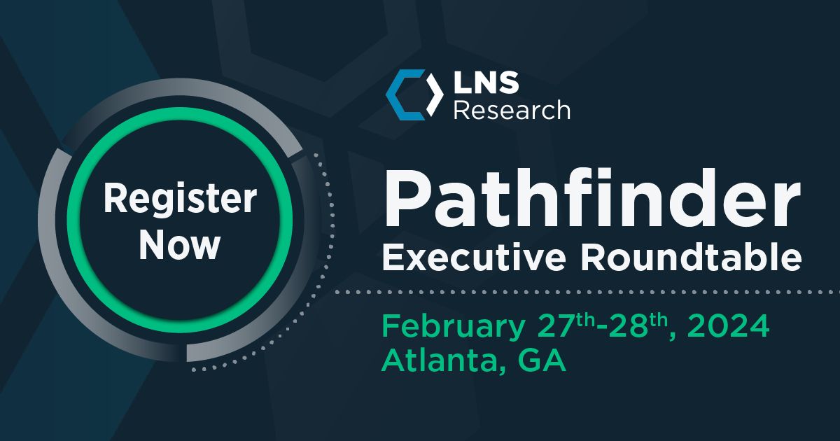LNS Research on LinkedIn: LNS Research Pathfinder Executive Roundtable ... LNS Research on LinkedIn: LNS Research Pathfinder Executive Roundtable ...