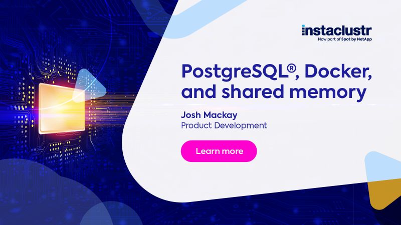 Instaclustr on LinkedIn: PostgreSQL®, Docker, and Shared Memory Instaclustr on LinkedIn: PostgreSQL®, Docker, and Shared Memory