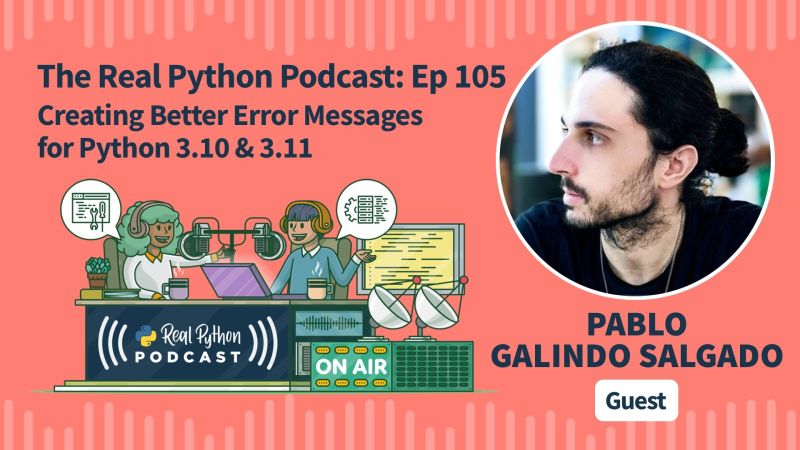 Real Python on LinkedIn: Episode #105: Creating Better Error Messages ... Real Python on LinkedIn: Episode #105: Creating Better Error Messages ...