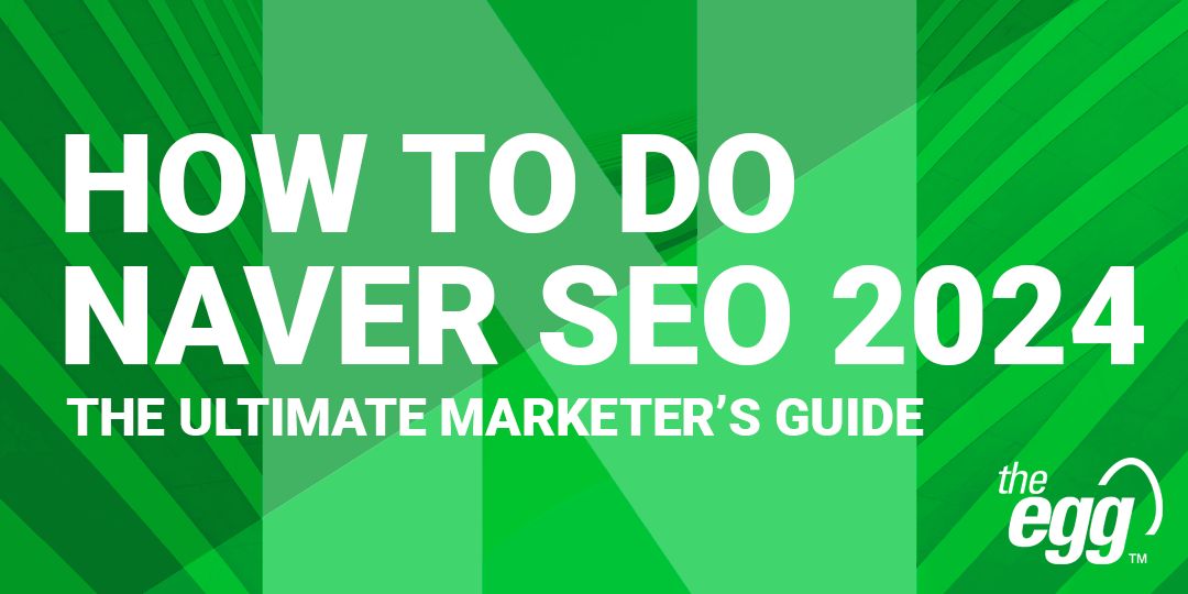 The Egg Company on LinkedIn: How To Do Naver SEO 2022: The Ultimate ... The Egg Company on LinkedIn: How To Do Naver SEO 2022: The Ultimate ...
