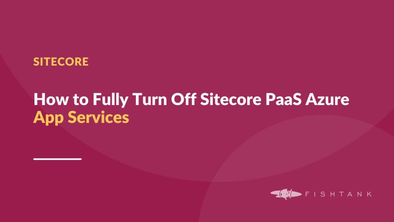Fishtank Consulting on LinkedIn: #paas #sitecore #azure Fishtank Consulting on LinkedIn: #paas #sitecore #azure