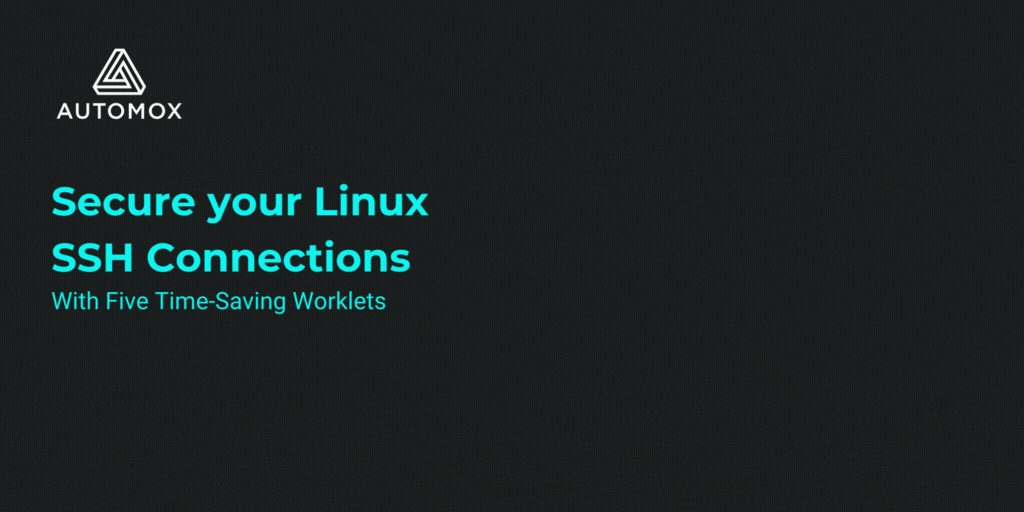 Automox on LinkedIn: Secure your Linux SSH Connections Automox on LinkedIn: Secure your Linux SSH Connections