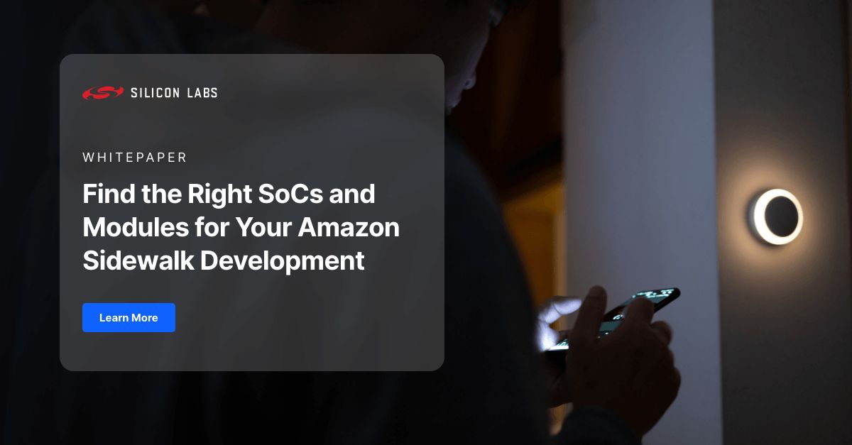 Silicon Labs on LinkedIn: Developing Amazon Sidewalk Devices for the ... Silicon Labs on LinkedIn: Developing Amazon Sidewalk Devices for the ...