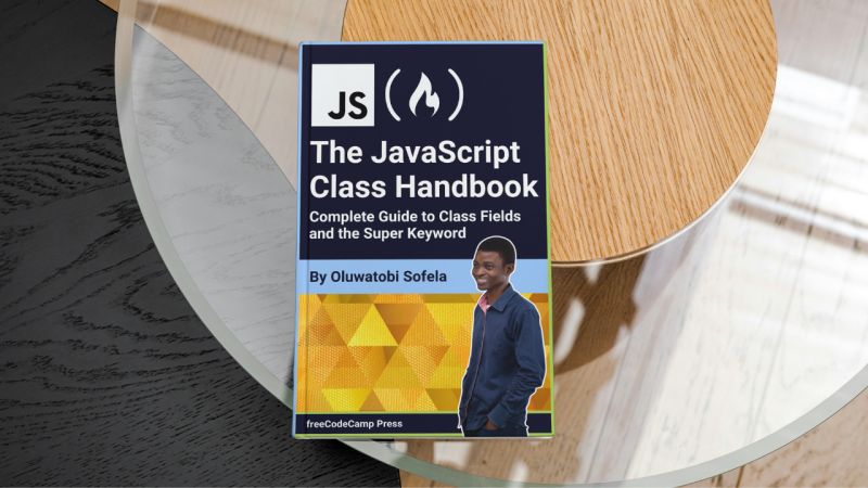 freeCodeCamp on LinkedIn: The JavaScript Class Handbook – Complete ... freeCodeCamp on LinkedIn: The JavaScript Class Handbook – Complete ...