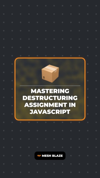 Mesh Blaze on LinkedIn: Mastering Destructuring Assignment in JavaScript Mesh Blaze on LinkedIn: Mastering Destructuring Assignment in JavaScript