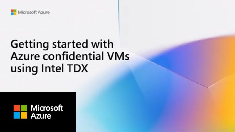 Intel Software on LinkedIn: Getting started with Azure confidential VMs ... Intel Software on LinkedIn: Getting started with Azure confidential VMs ...
