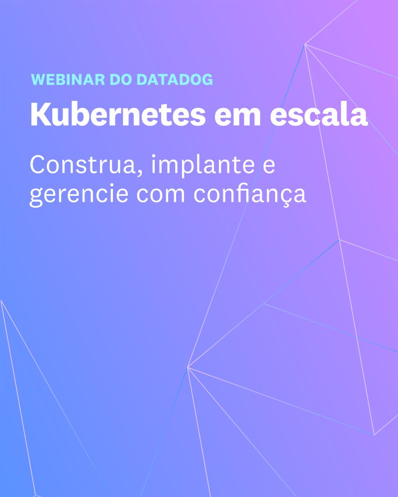 Datadog no LinkedIn: Webinar Datadog: Kubernetes em escala | Datadog Datadog no LinkedIn: Webinar Datadog: Kubernetes em escala | Datadog