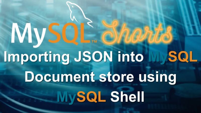 Oracle MySQL on LinkedIn: Episode-005 - Import JSON documents into ... Oracle MySQL on LinkedIn: Episode-005 - Import JSON documents into ...