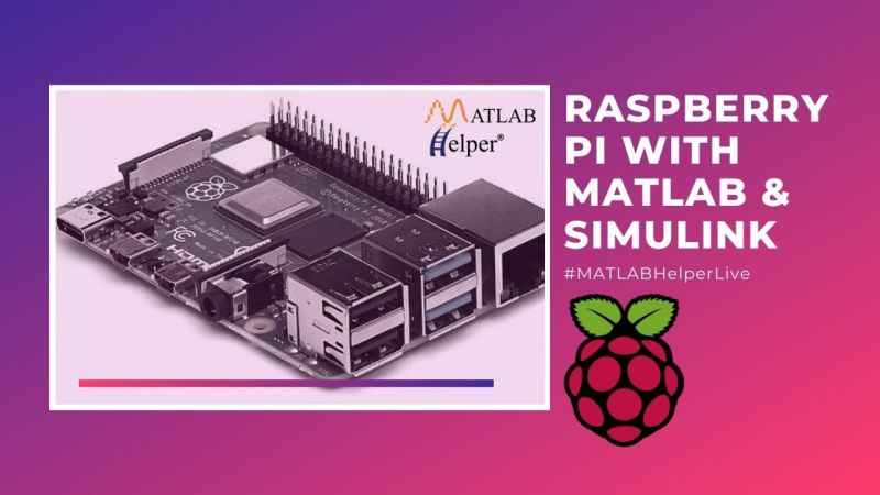 MATLAB Helper ® on LinkedIn: Raspberry Pi with MATLAB & Simulink ... MATLAB Helper ® on LinkedIn: Raspberry Pi with MATLAB & Simulink ...