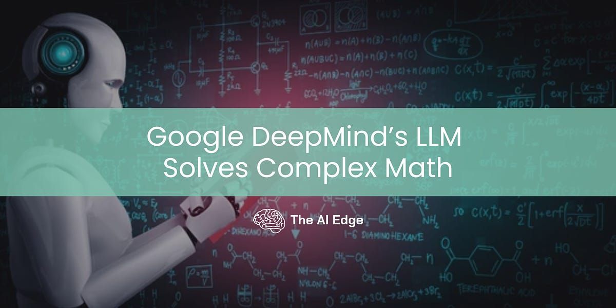 Open AI & GPT News on LinkedIn: Google DeepMind’s LLM Solves Complex Math Open AI & GPT News on LinkedIn: Google DeepMind’s LLM Solves Complex Math