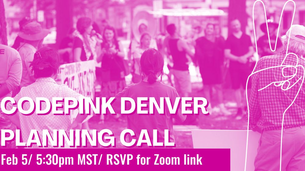 CODEPINK: Women for Peace on LinkedIn: CODEPINK Denver Planning Call CODEPINK: Women for Peace on LinkedIn: CODEPINK Denver Planning Call