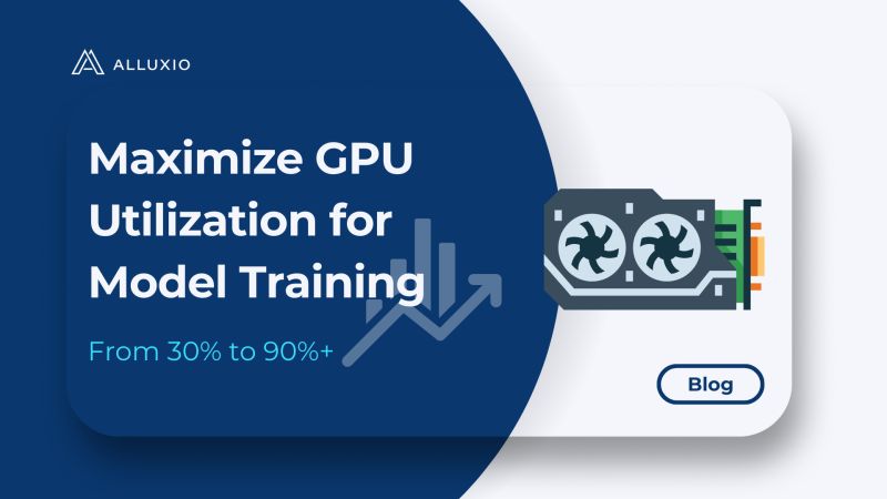 Alluxio on LinkedIn: Maximize GPU Utilization for Model Training | Alluxio Alluxio on LinkedIn: Maximize GPU Utilization for Model Training | Alluxio