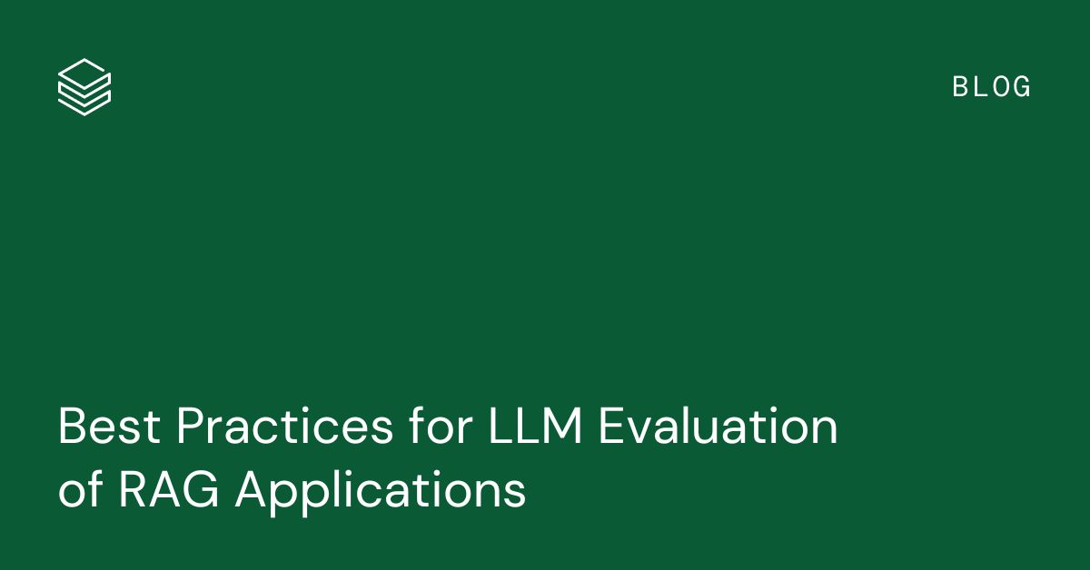 Databricks on LinkedIn: Best Practices for LLM Evaluation of RAG ... Databricks on LinkedIn: Best Practices for LLM Evaluation of RAG ...