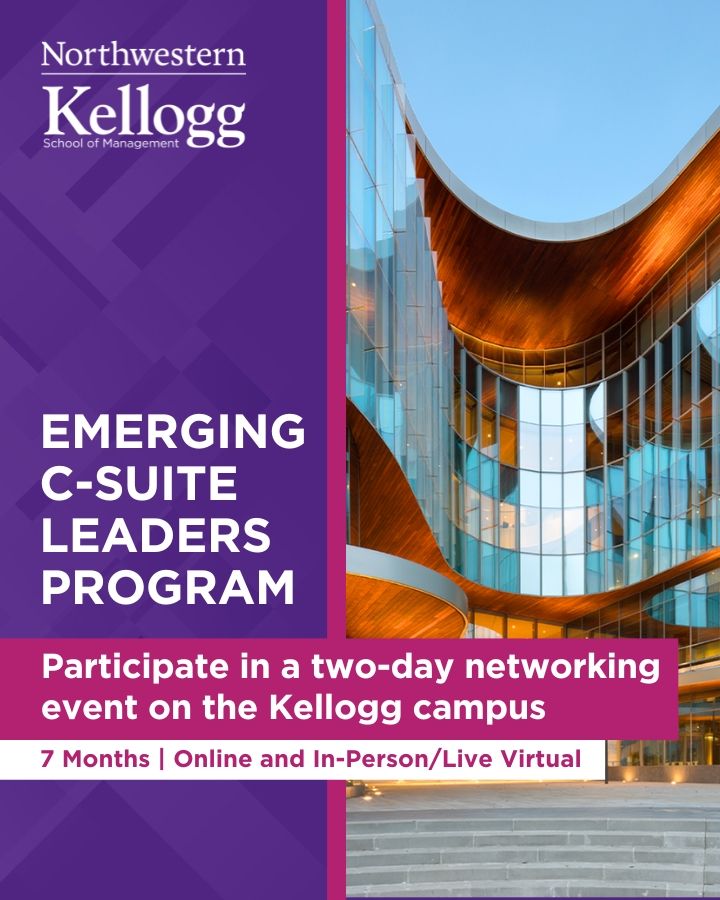 Kellogg Executive Education's Emerging C-Suite Leaders Program on ... Kellogg Executive Education's Emerging C-Suite Leaders Program on ...