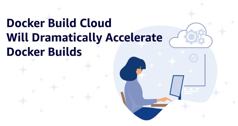 Sarah Jarrell on LinkedIn: Docker Build Cloud aims to accelerate Docker ... Sarah Jarrell on LinkedIn: Docker Build Cloud aims to accelerate Docker ...
