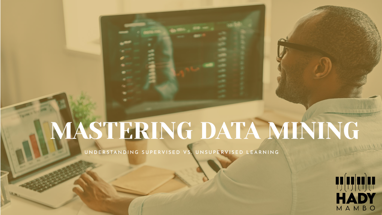 Understanding Supervised vs. Unsupervised Learning in Data Mining Understanding Supervised vs. Unsupervised Learning in Data Mining