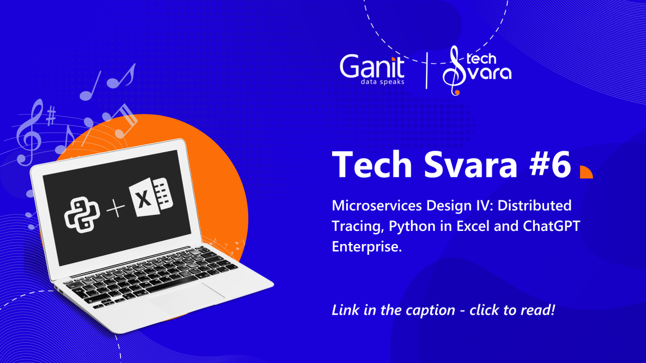 Microservices Design IV: Distributed Tracing, Python in Excel and ... Microservices Design IV: Distributed Tracing, Python in Excel and ...