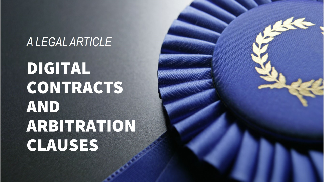Digital Contracts and Arbitration Clauses: Navigating Legal Clarity Digital Contracts and Arbitration Clauses: Navigating Legal Clarity