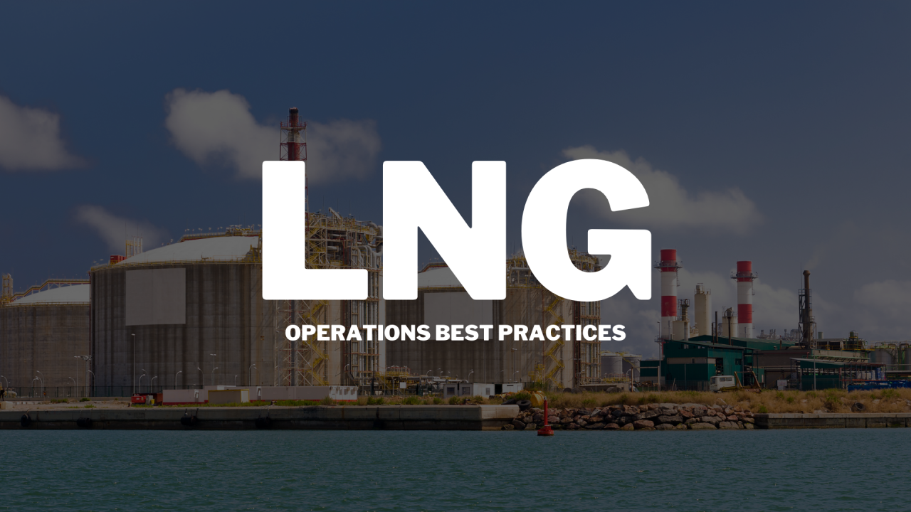 Operations Best Practices: 🚀 Streamlining Success in the LNG Industry. Operations Best Practices: 🚀 Streamlining Success in the LNG Industry.