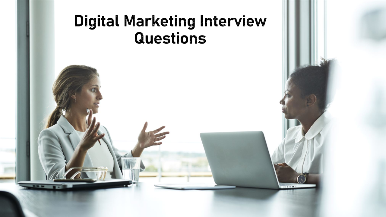 Digital Marketing Interview Questions and Answers Digital Marketing Interview Questions and Answers