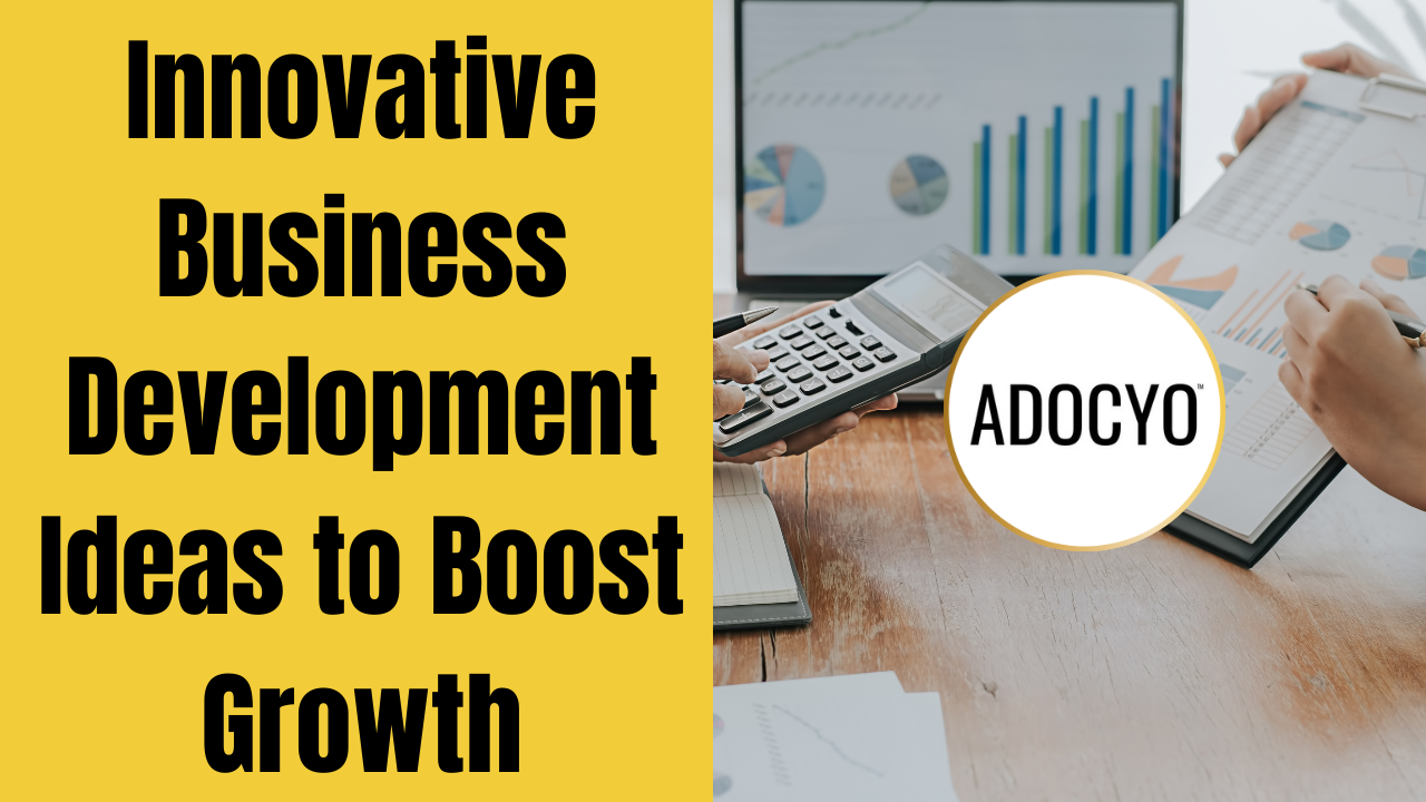 Innovative Business Development Ideas to Boost Growth Innovative Business Development Ideas to Boost Growth