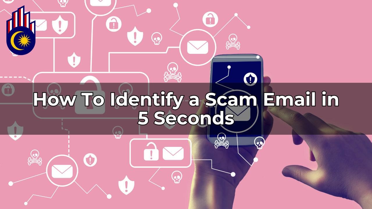 How To Identify a Scam Email in 5 Seconds How To Identify a Scam Email in 5 Seconds