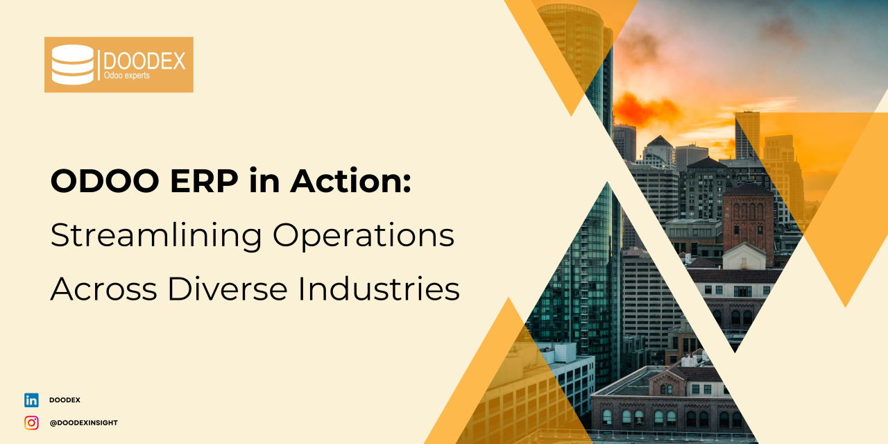 Odoo ERP in Action: Streamlining Operations Across Diverse Industries Odoo ERP in Action: Streamlining Operations Across Diverse Industries