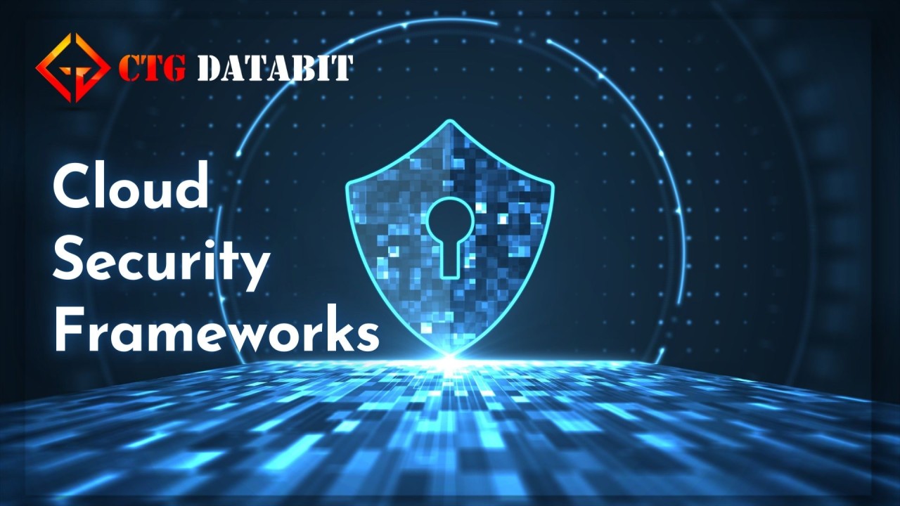 Cloud Security Frameworks Cloud Security Frameworks