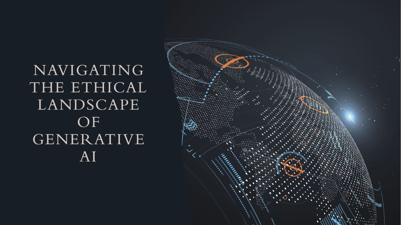 Navigating the Ethical Landscape of Generative AI: Balancing Innovation ... Navigating the Ethical Landscape of Generative AI: Balancing Innovation ...