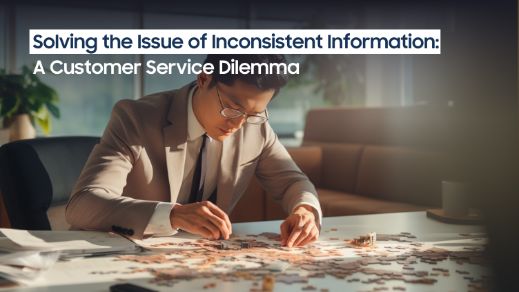 Solving the Issue of Inconsistent Information: A Customer Service Dilemma Solving the Issue of Inconsistent Information: A Customer Service Dilemma