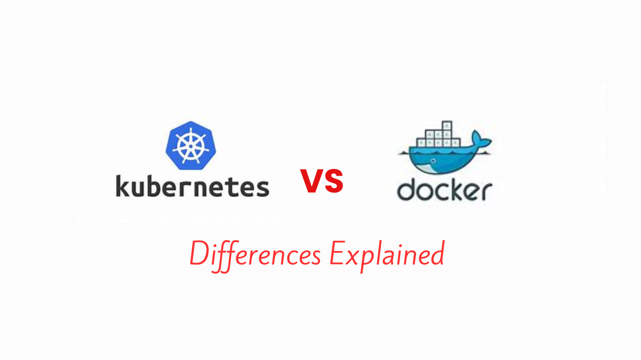 Kubernetes vs Docker: Differences Explained Kubernetes vs Docker: Differences Explained