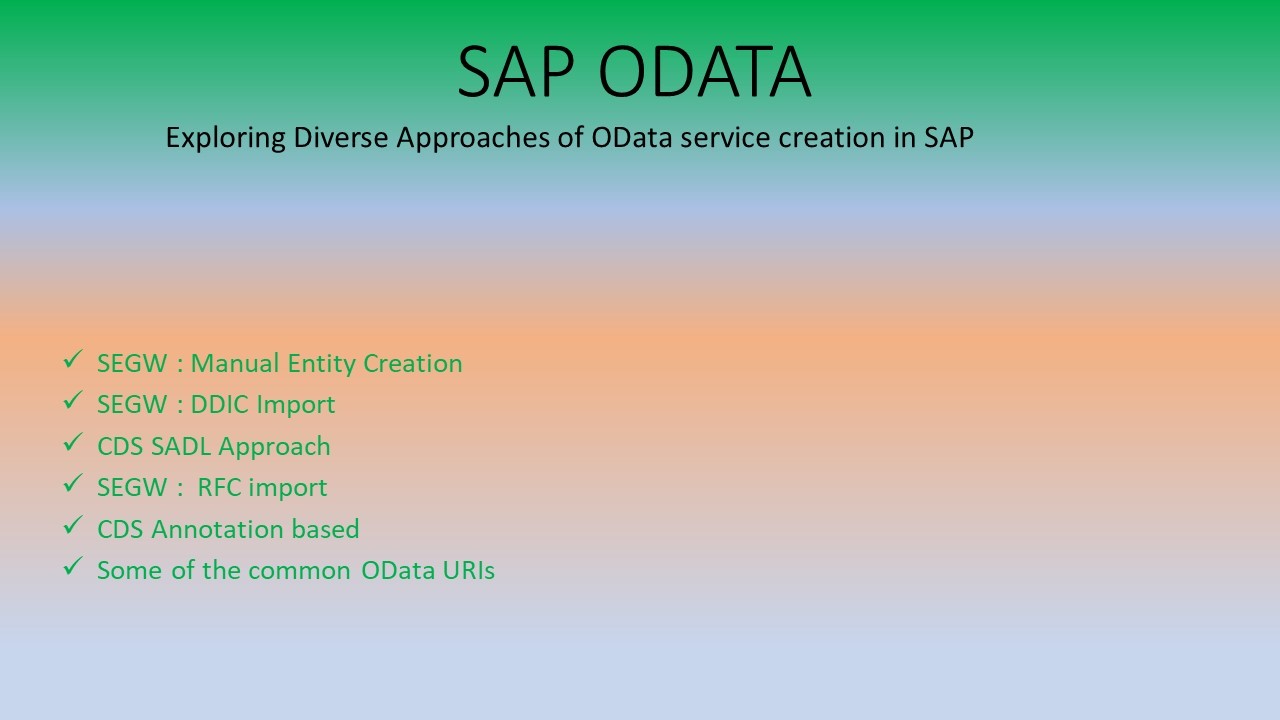 Exploring Diverse Approaches of OData Services creation in SAP Exploring Diverse Approaches of OData Services creation in SAP