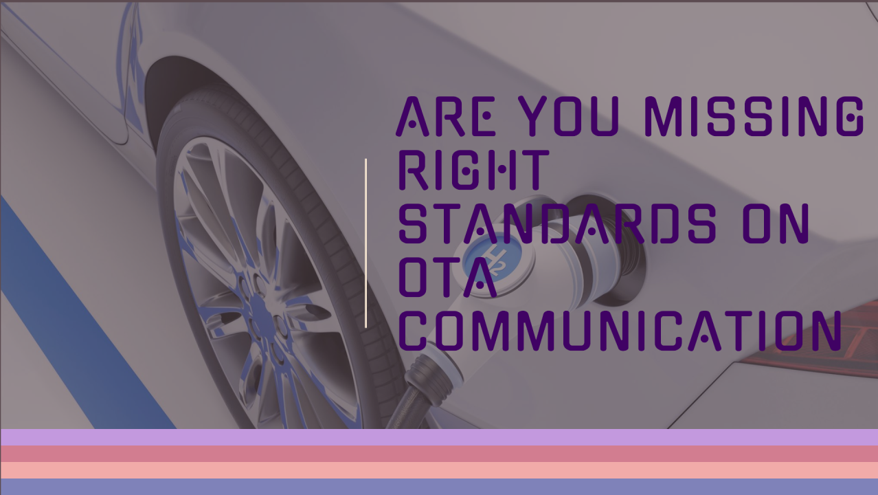 Standardizing Automotive OTA Standardizing Automotive OTA