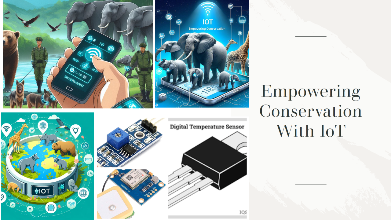 IoT Empowering Conservation IoT Empowering Conservation