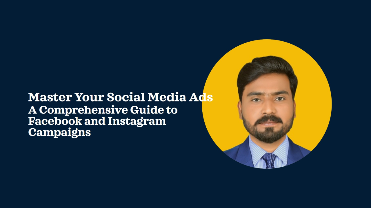 Mastering Facebook and Instagram Campaigns: A Comprehensive Guide to ... Mastering Facebook and Instagram Campaigns: A Comprehensive Guide to ...