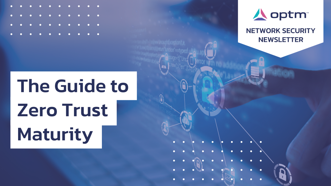 The Guide to Zero Trust Maturity The Guide to Zero Trust Maturity