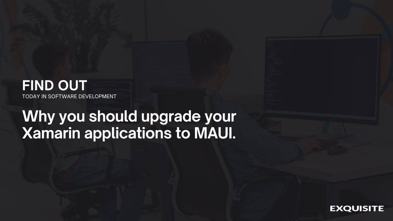 Why Your Business Should Convert from Xamarin to MAUI Why Your Business Should Convert from Xamarin to MAUI