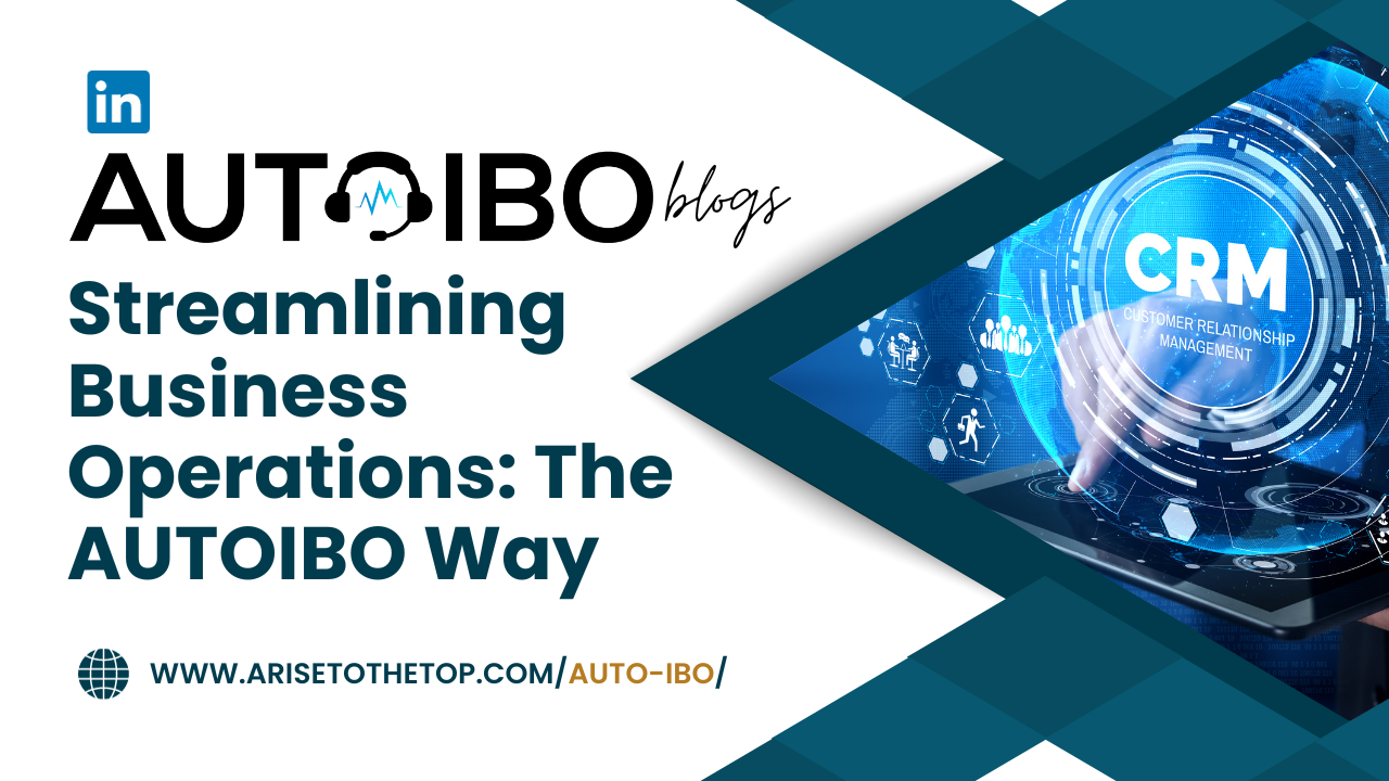Streamlining Business Operations: The AUTOIBO Way Streamlining Business Operations: The AUTOIBO Way