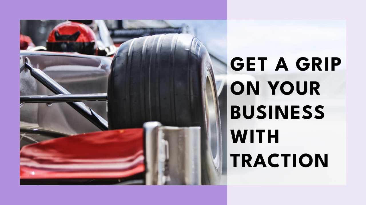 Summary of the book Traction: Get a Grip on Your Business Summary of the book Traction: Get a Grip on Your Business