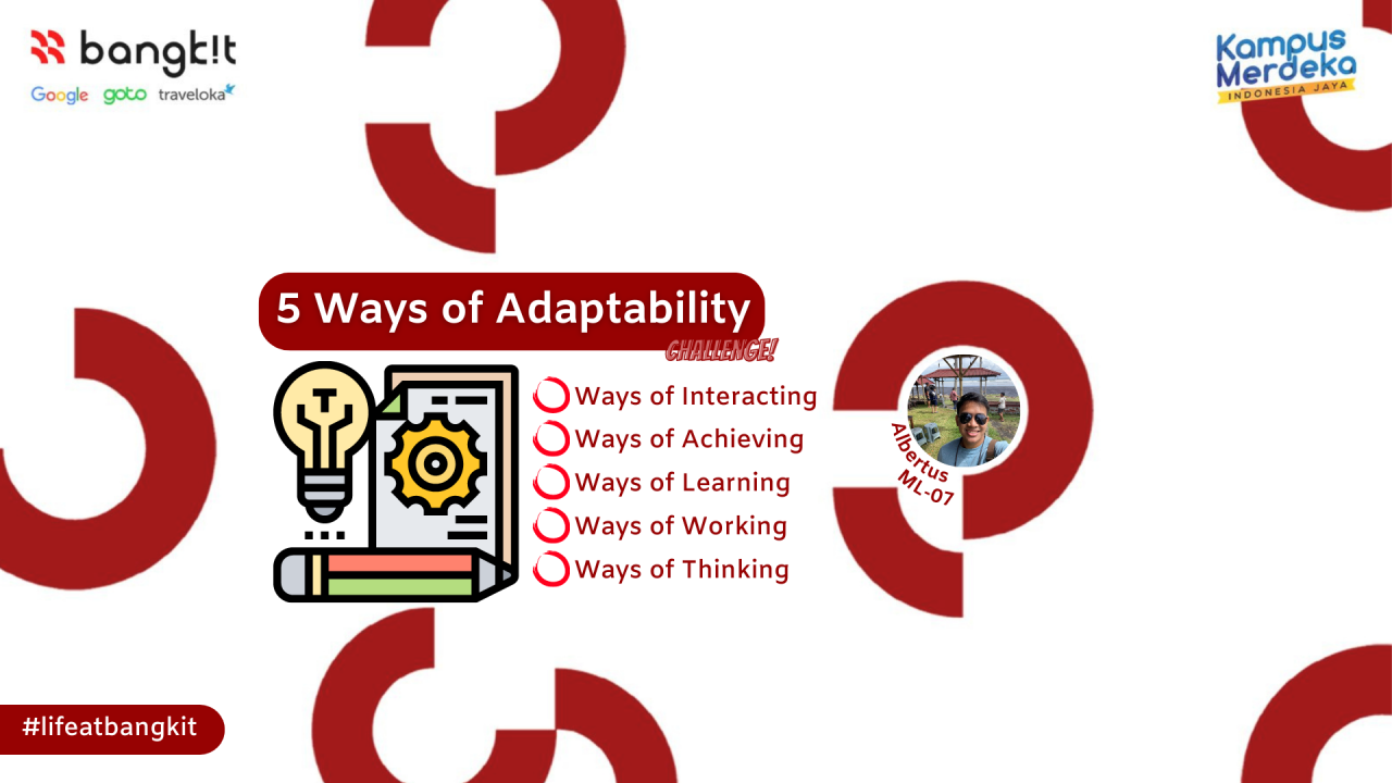 5 Ways of Adaptability as a Machine Learning Cohort Bangkit Academy 2023 5 Ways of Adaptability as a Machine Learning Cohort Bangkit Academy 2023