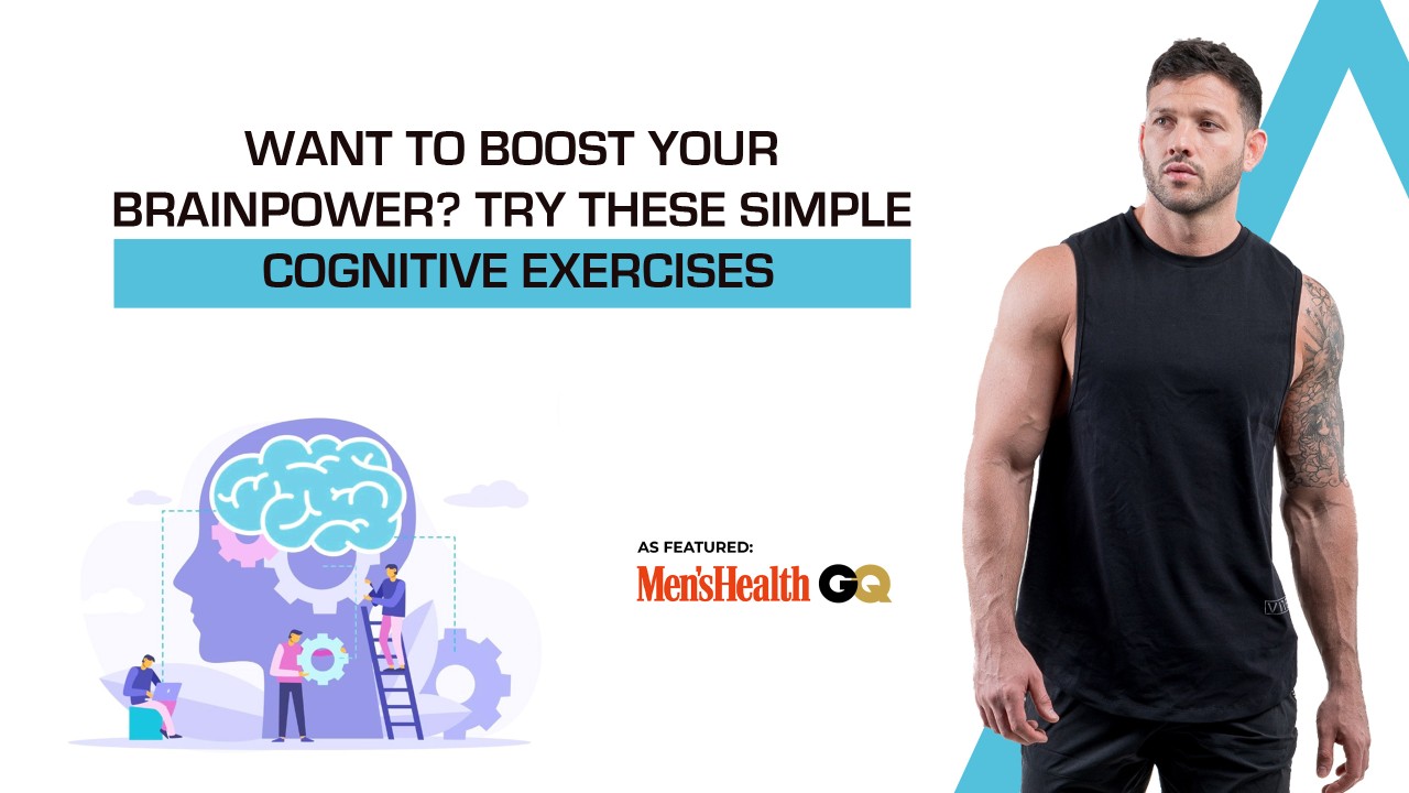 Want To Boost Your Brainpower? Try These Cognitive Exercises Want To Boost Your Brainpower? Try These Cognitive Exercises
