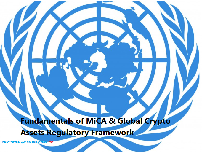 Fundamentals of MiCA & Global Crypto Assets Regulatory Framework Fundamentals of MiCA & Global Crypto Assets Regulatory Framework