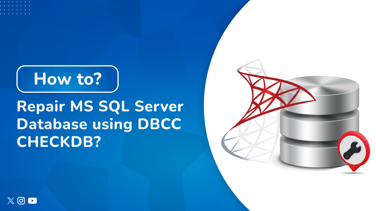 How to Repair MS SQL Server Database Using DBCC CHECKDB How to Repair MS SQL Server Database Using DBCC CHECKDB
