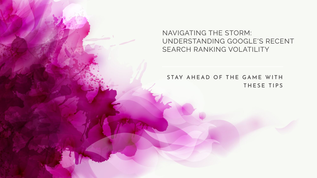 Navigating the Storm: Understanding Google's Recent Search Ranking ... Navigating the Storm: Understanding Google's Recent Search Ranking ...