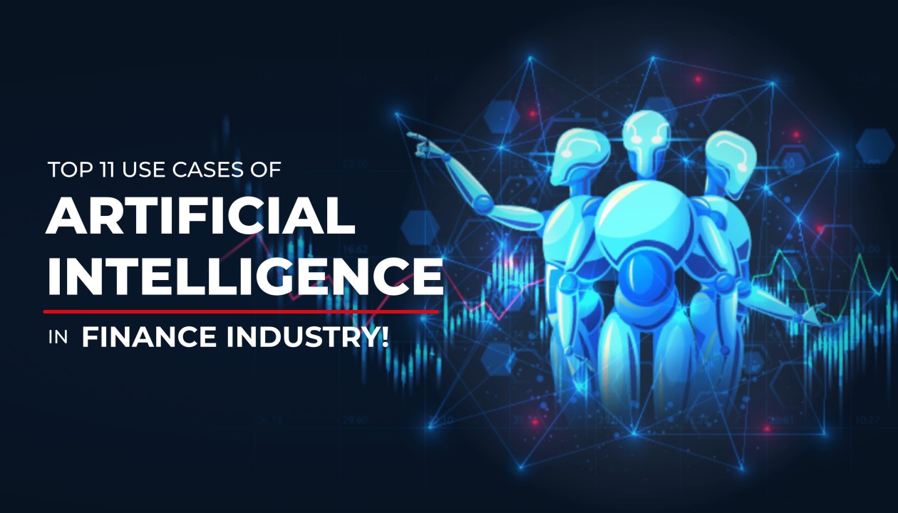 The Use Cases of AI in the Finance Industry The Use Cases of AI in the Finance Industry