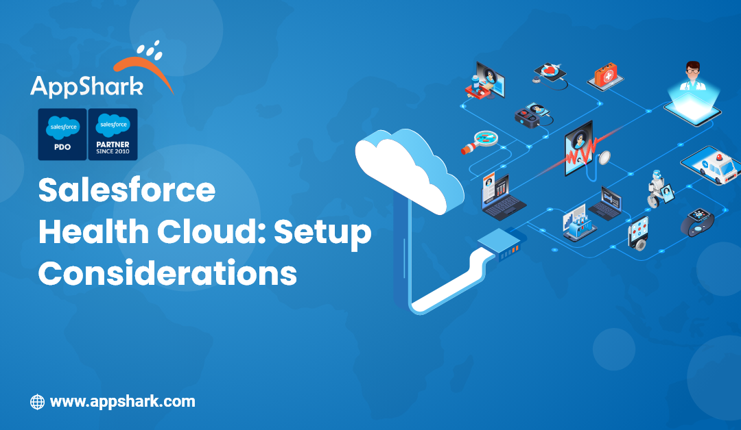 Setting Up Salesforce Health Cloud the Right Way Setting Up Salesforce Health Cloud the Right Way