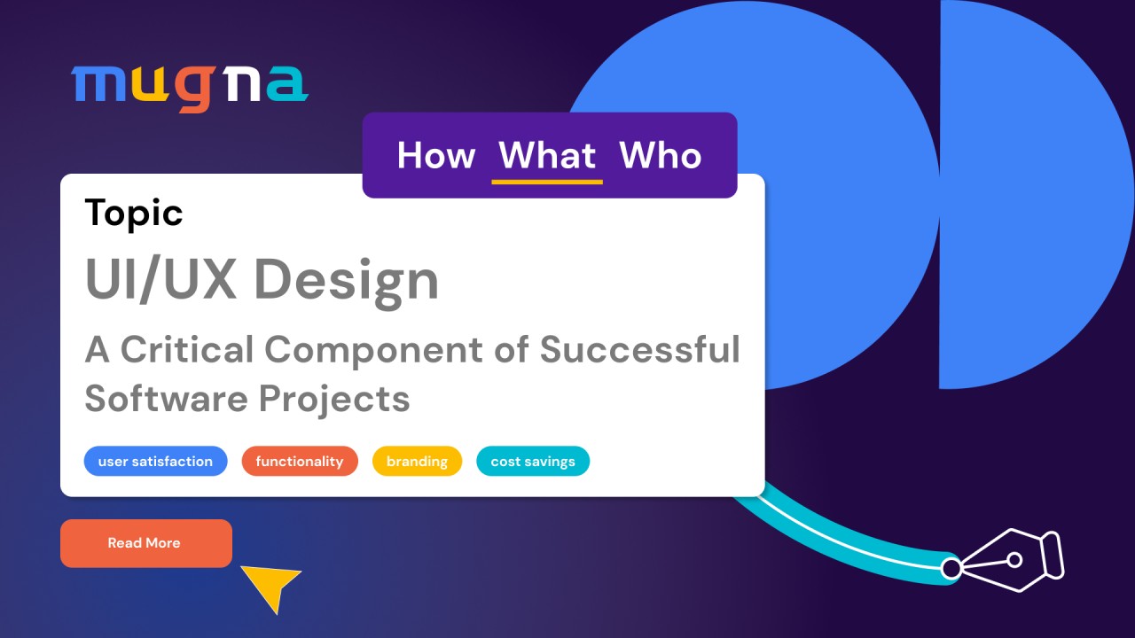 UI/UX Design: A Critical Component of Successful Software Projects UI/UX Design: A Critical Component of Successful Software Projects