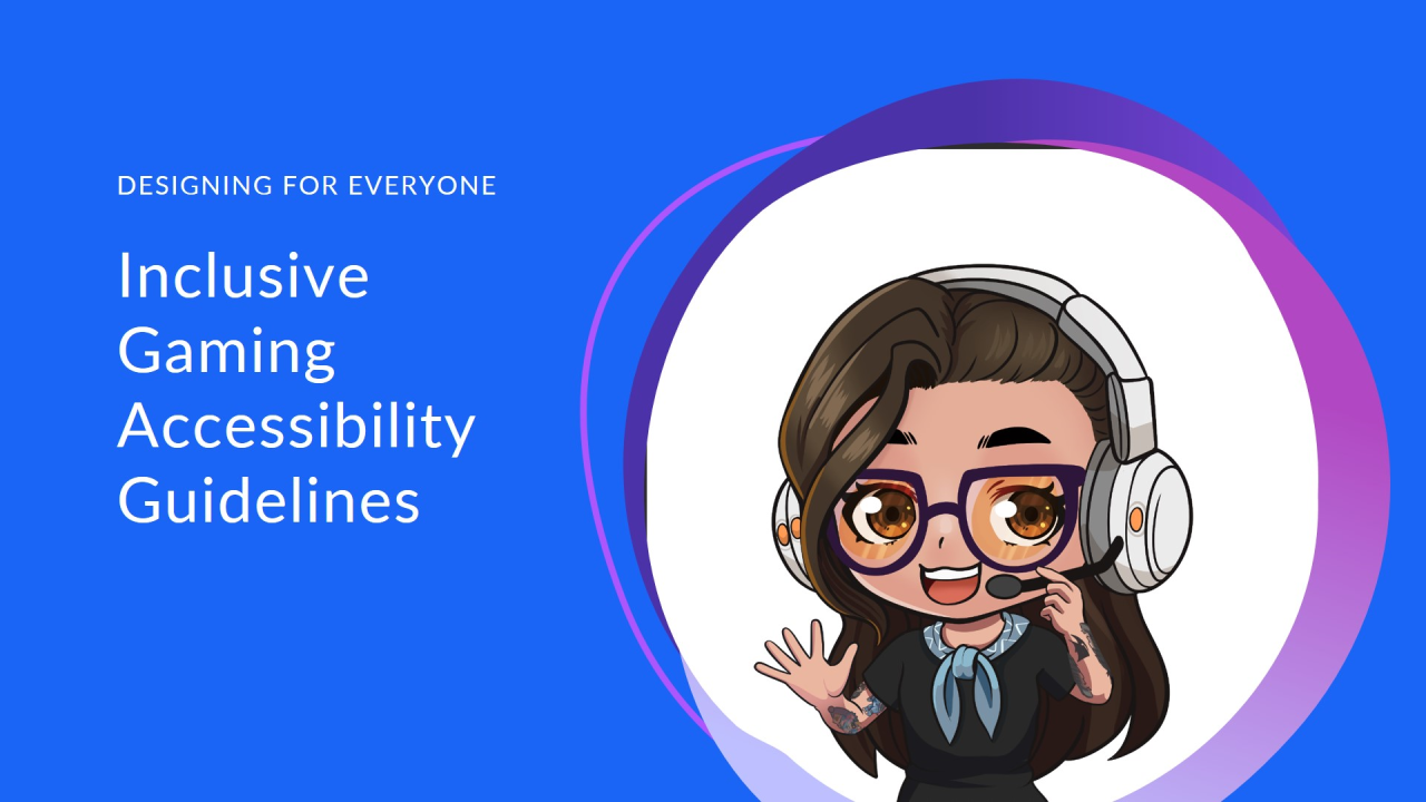 Empowering Inclusive Gaming: A Deep Dive into Accessibility Guidelines Empowering Inclusive Gaming: A Deep Dive into Accessibility Guidelines