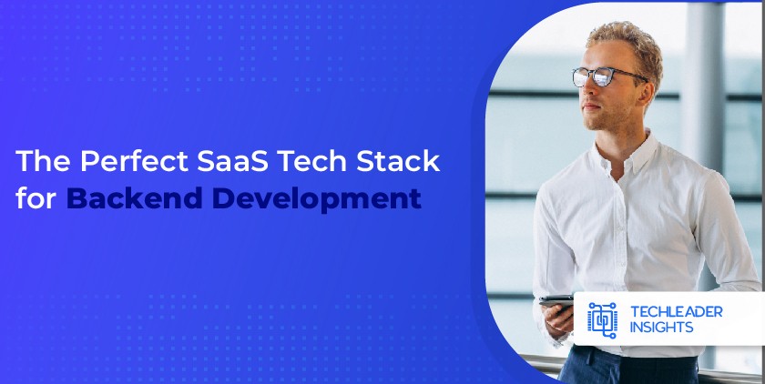 SaaS Tech Stack Overview for CEOs, CTOs, and VPs in Backend Development SaaS Tech Stack Overview for CEOs, CTOs, and VPs in Backend Development