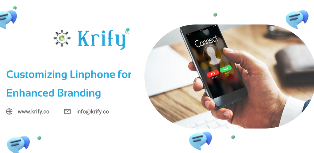 Customizing Linphone for Enhanced Branding Customizing Linphone for Enhanced Branding